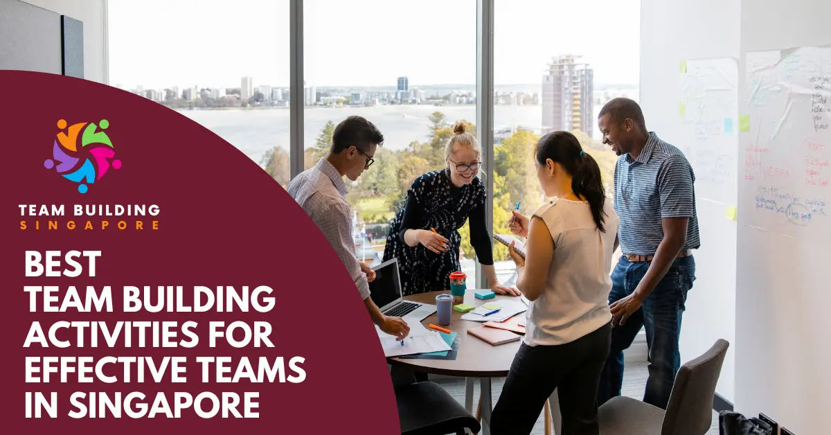 12 Team Building Activities For Effective Teams In Singapore - Team Building Singapore